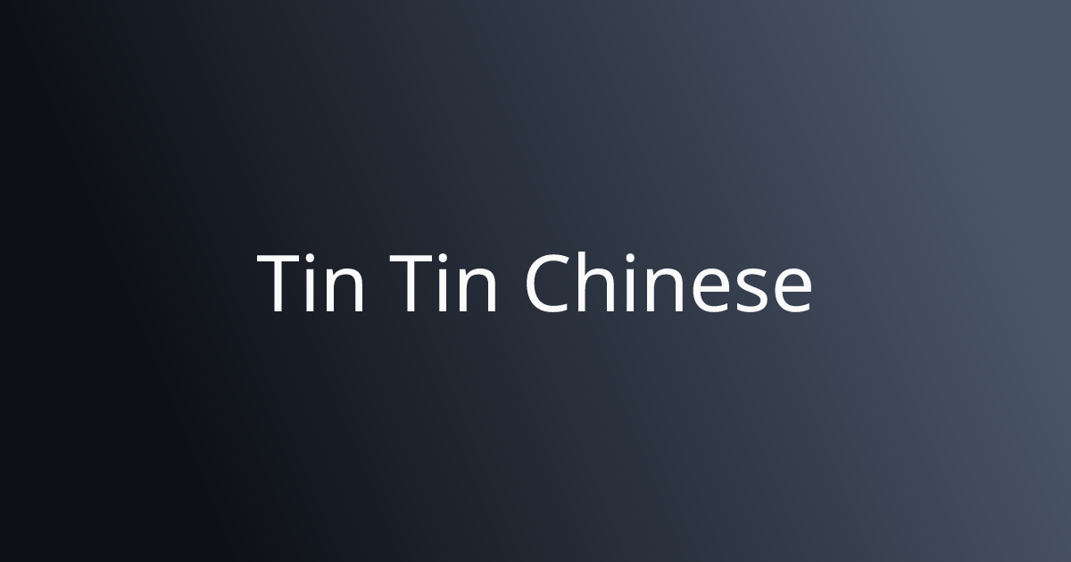 Best Chinese in Wilkes Barre, PA | Tin Tin Chinese | Menu